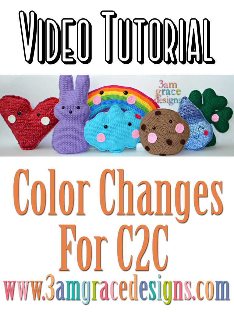 How To: Color Changes for C2C - 3amgracedesigns